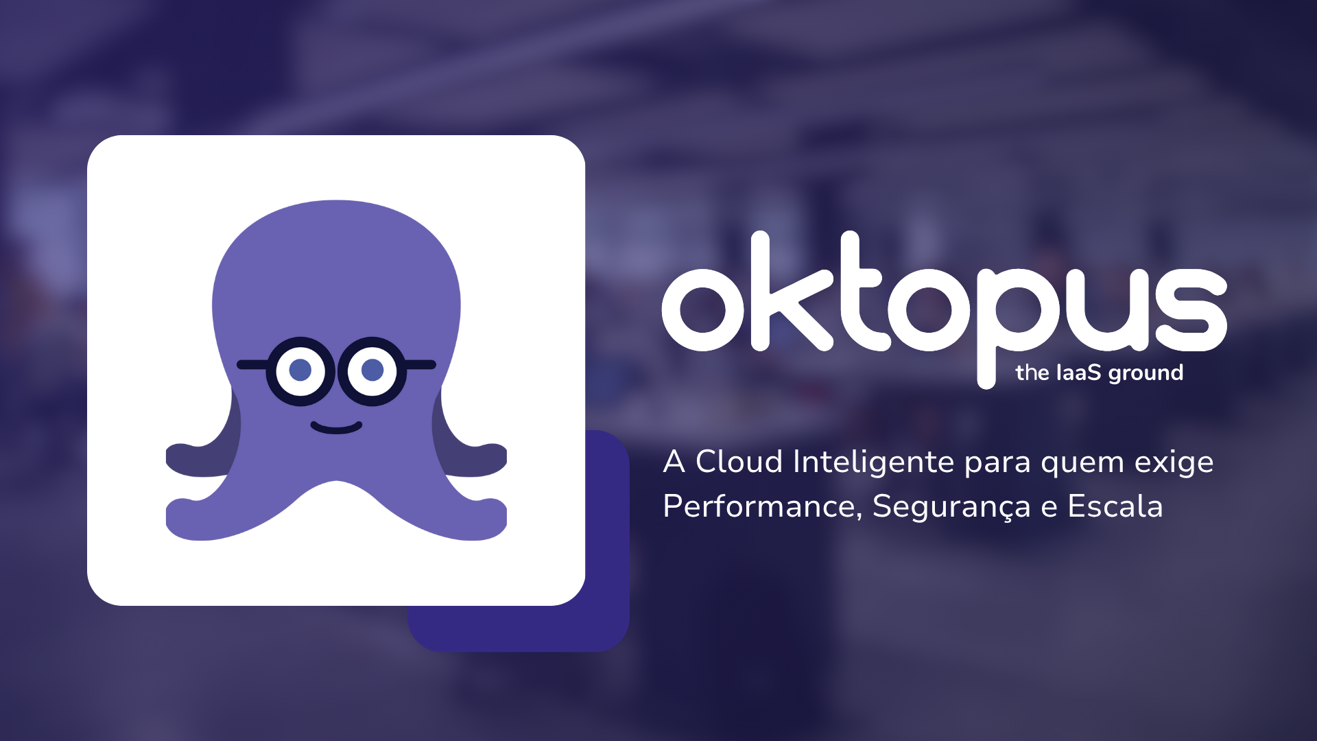 Oktopus Cloud - IaaS com suporte humano